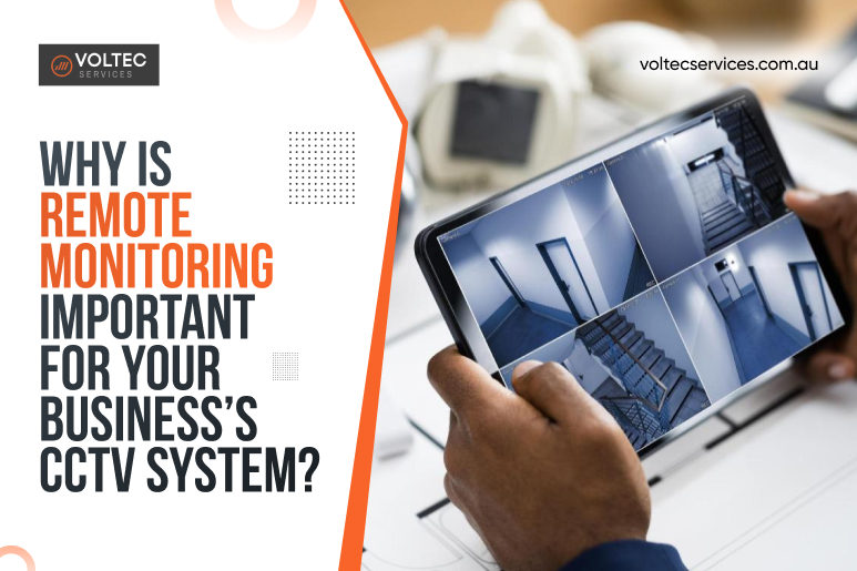 Why Is Remote Monitoring Important For Your Business’s CCTV System?